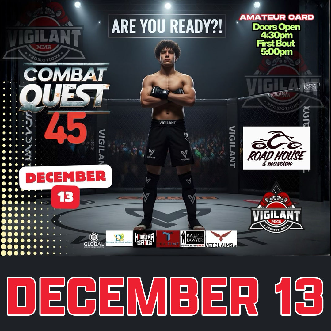 Vigilant MMA & Road House Nation Presents: Combat Quest 45 - 12/13/25 – OCC Road House Nation
