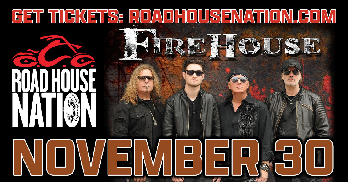Road House Nation Presents: FireHouse w/ Special Guest Sweet Lick 11/3 – OCC Road House Nation