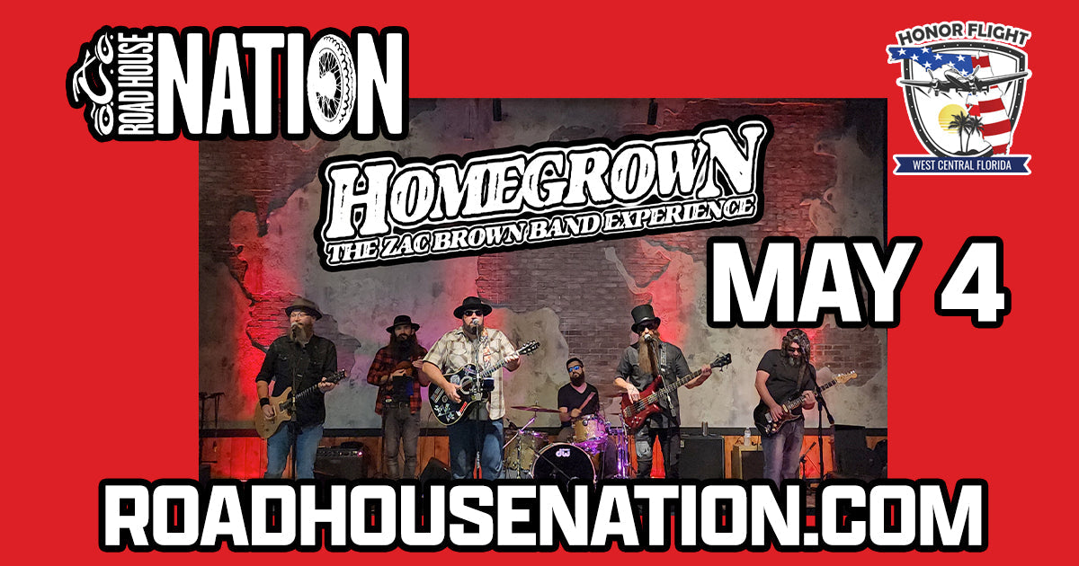 Road House Nation and Honor Flight Presents: Homegrown (Zac Brown Trib – OCC Road House Nation