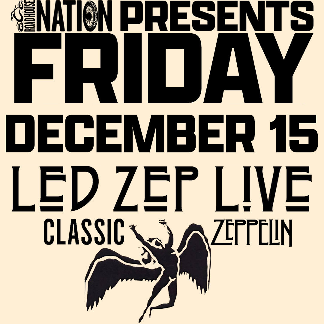 Led Zep Live 12/15 – OCC Road House Nation